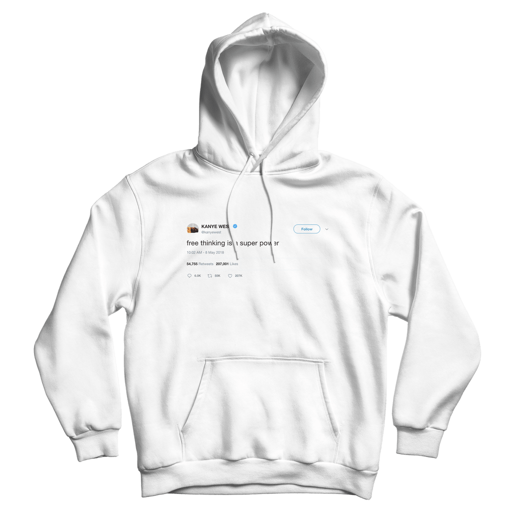 Kanye West - "Free Thinking Is A Super Power" tweet shirt | Tee Tweets